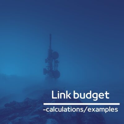 Link budget calculation and examples - From the world of wireless