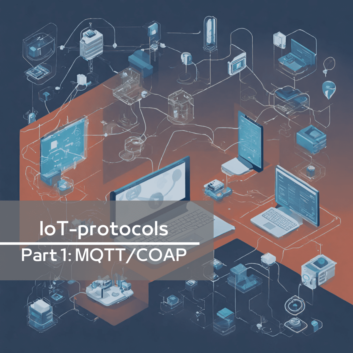 Data Protocols for IoT part 1 - From the world of wireless